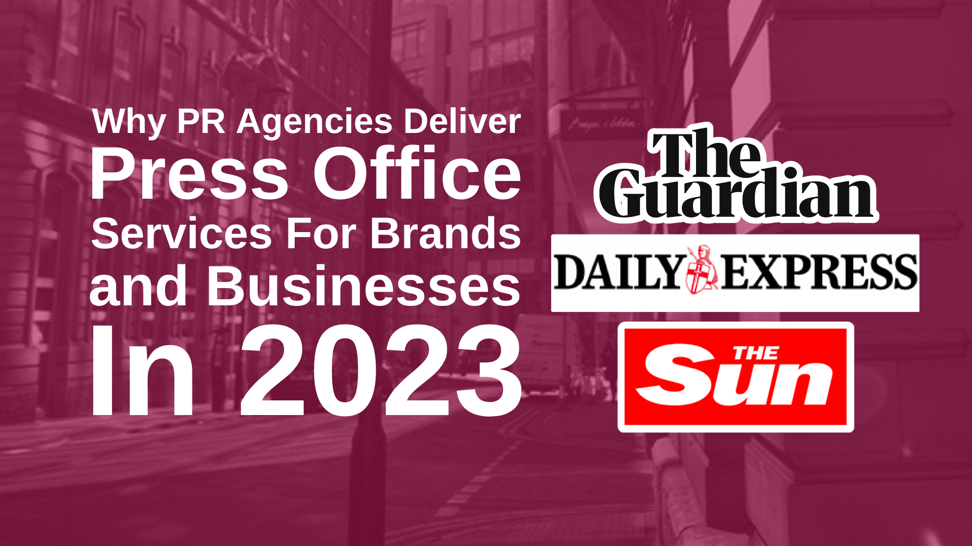 Why PR agencies deliver press office services for brands and businesses ...