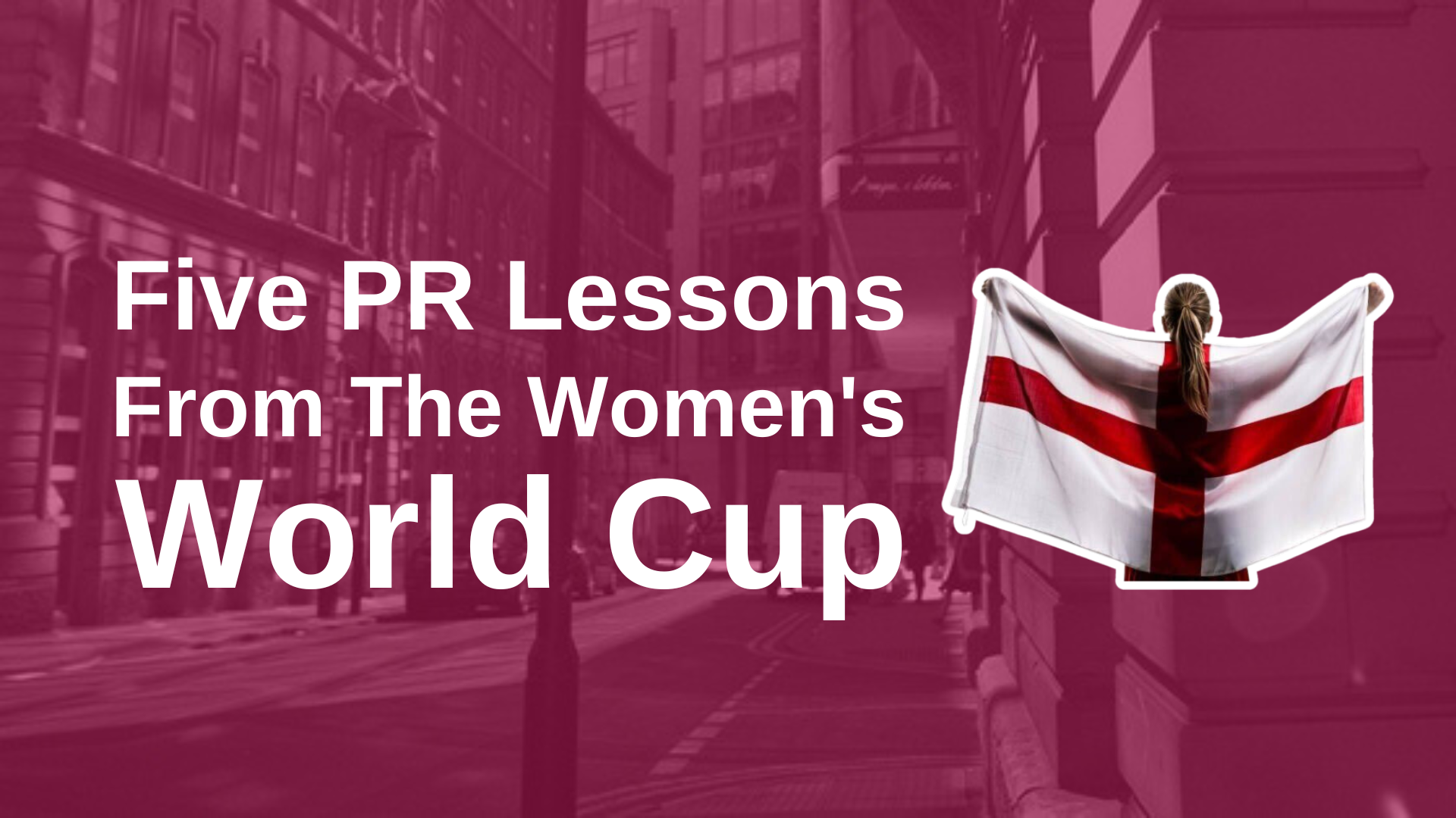 Five marketing and PR lessons from the Women’s World Cup : PR Agency ...