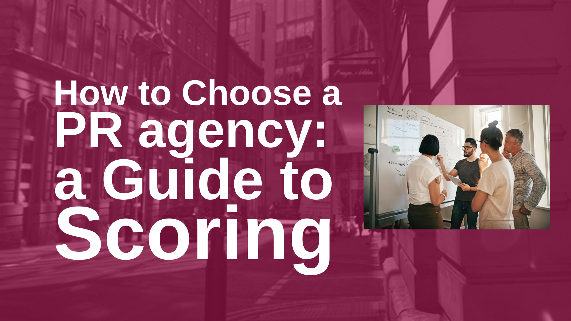How to choose a PR agency: A guide to using a PR brief for scoring - PR ...